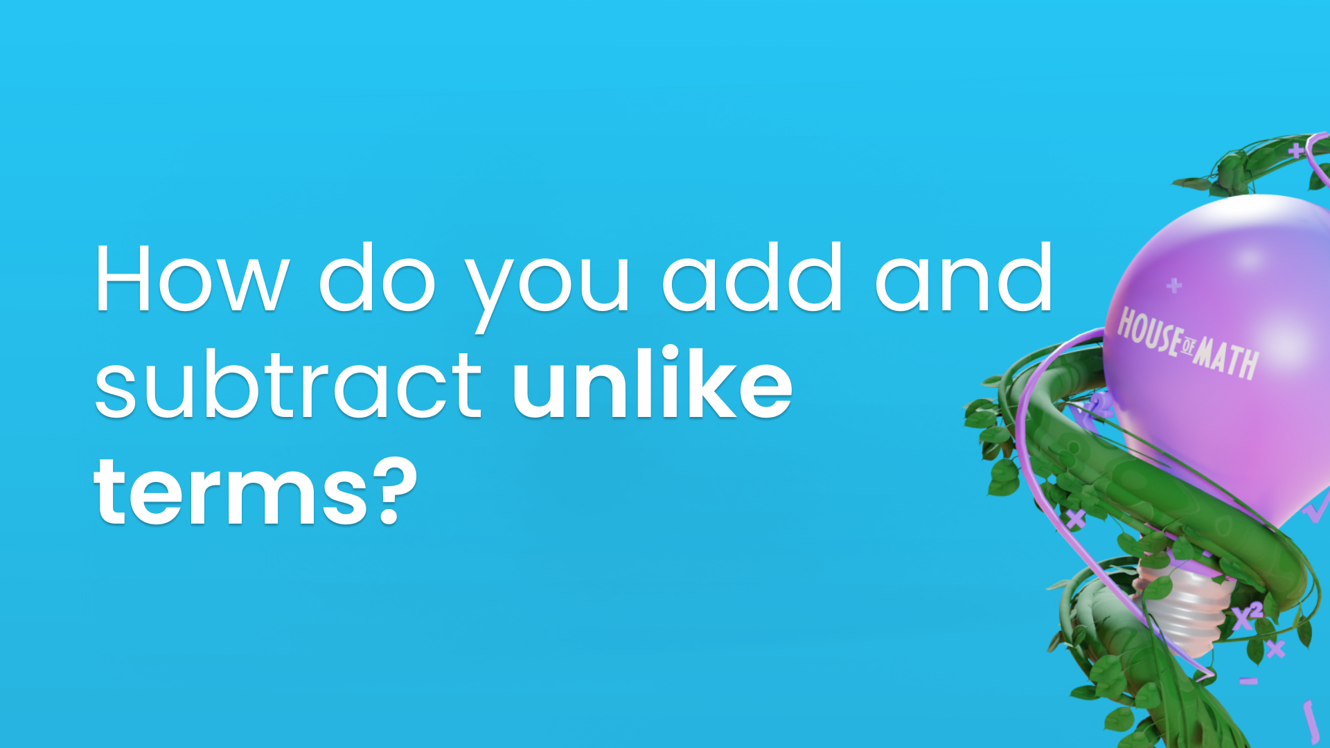 How Do You Add And Subtract Unlike Terms 