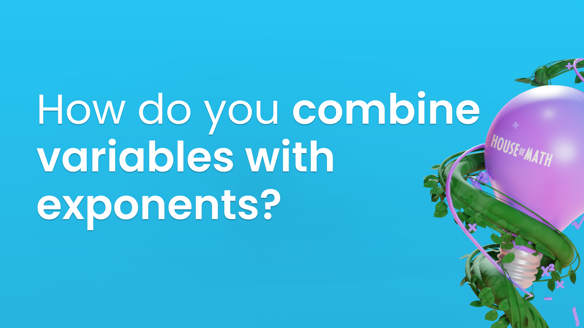 How Do You Combine Variables With Exponents 