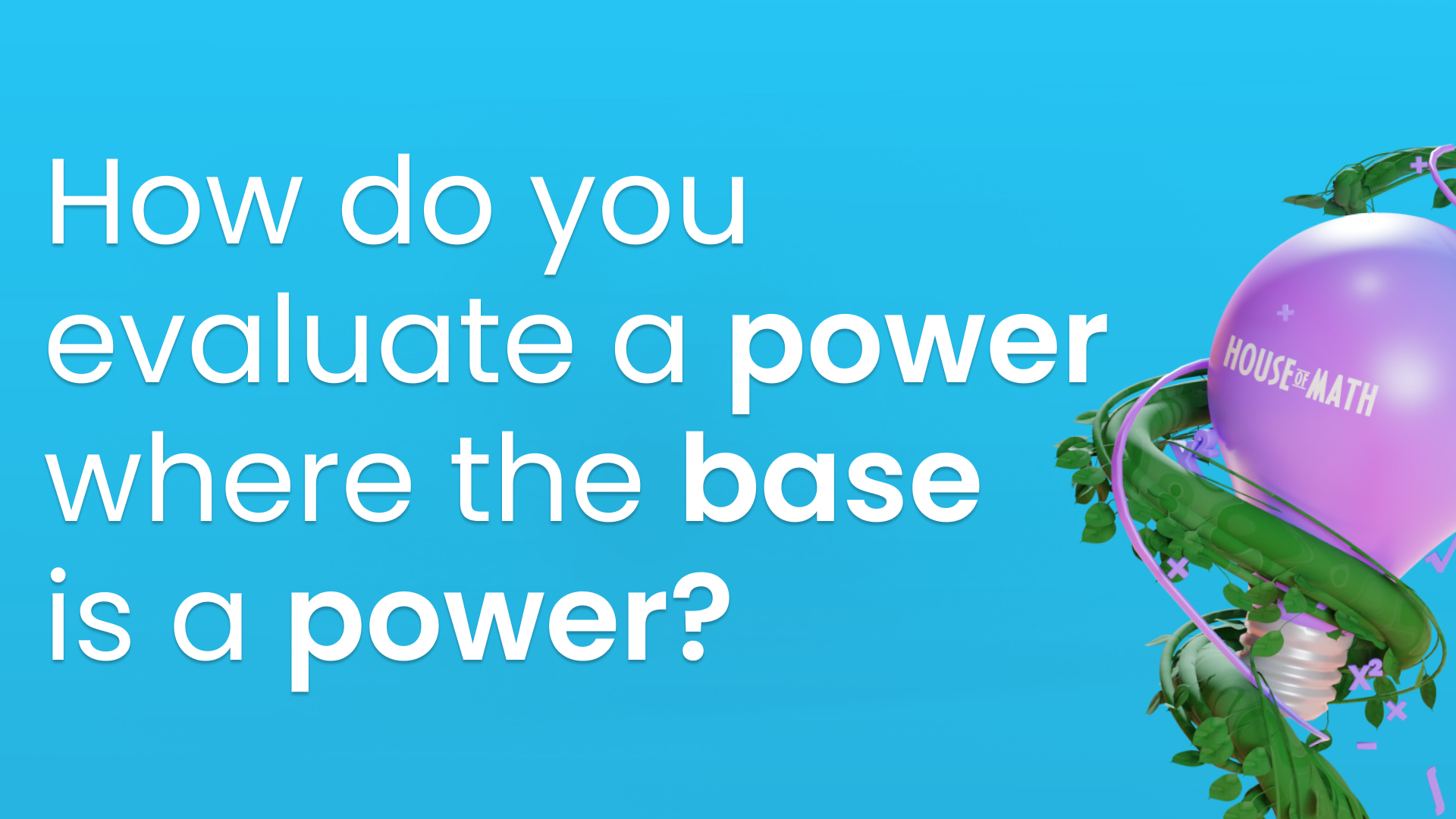 How Do You Evaluate a Power Where the Base Is a Power?
