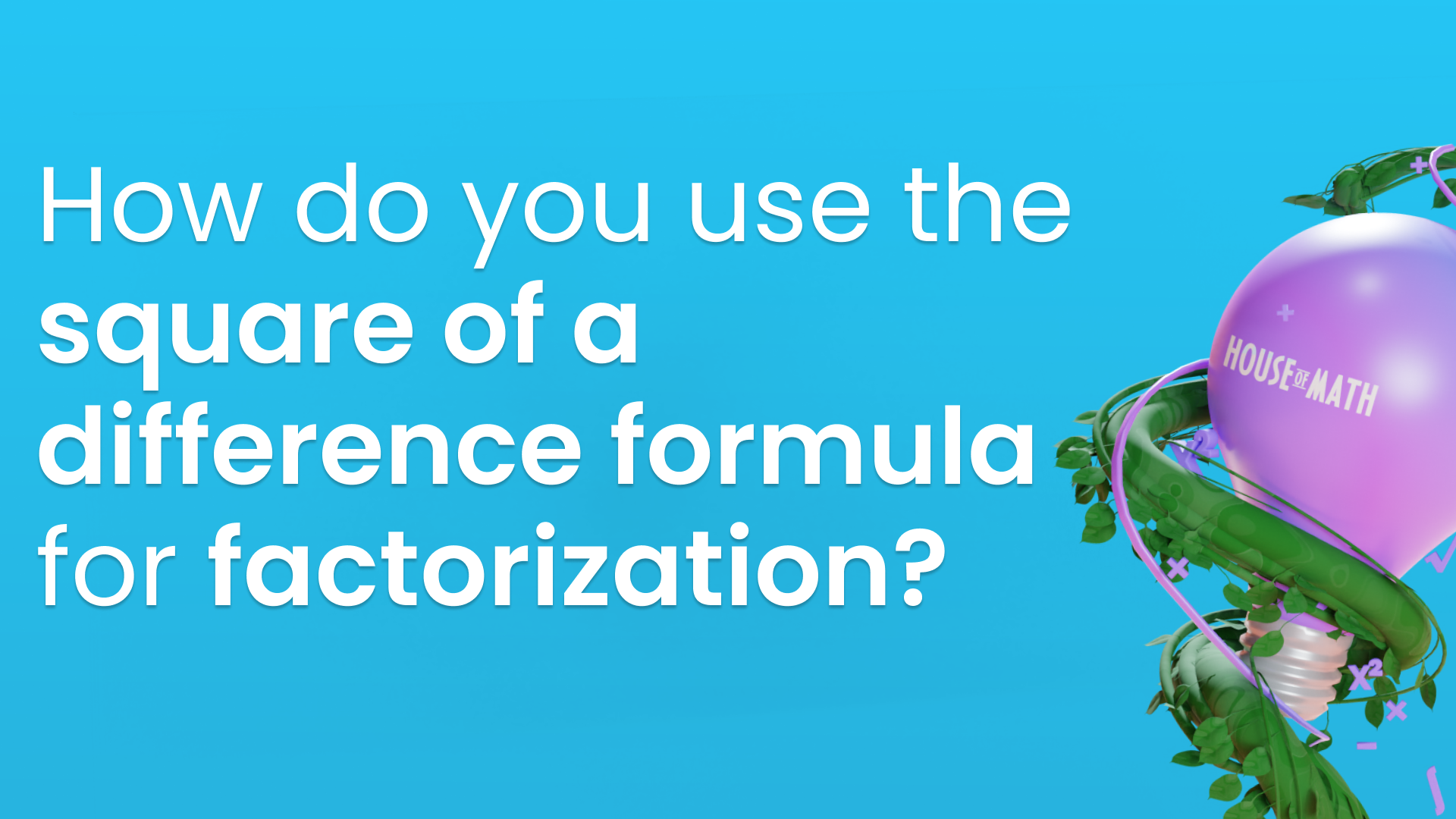 How Do You Use the Square of a Difference Formula for Factorization?