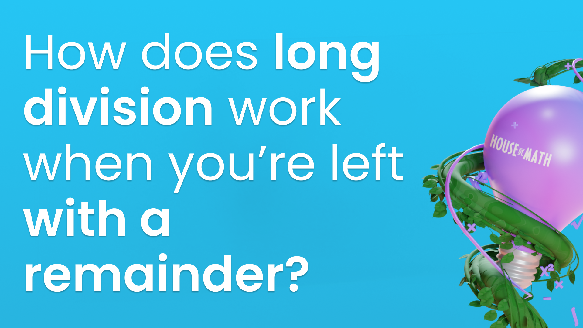 How Does Long Division Work When You re Left With A Remainder 