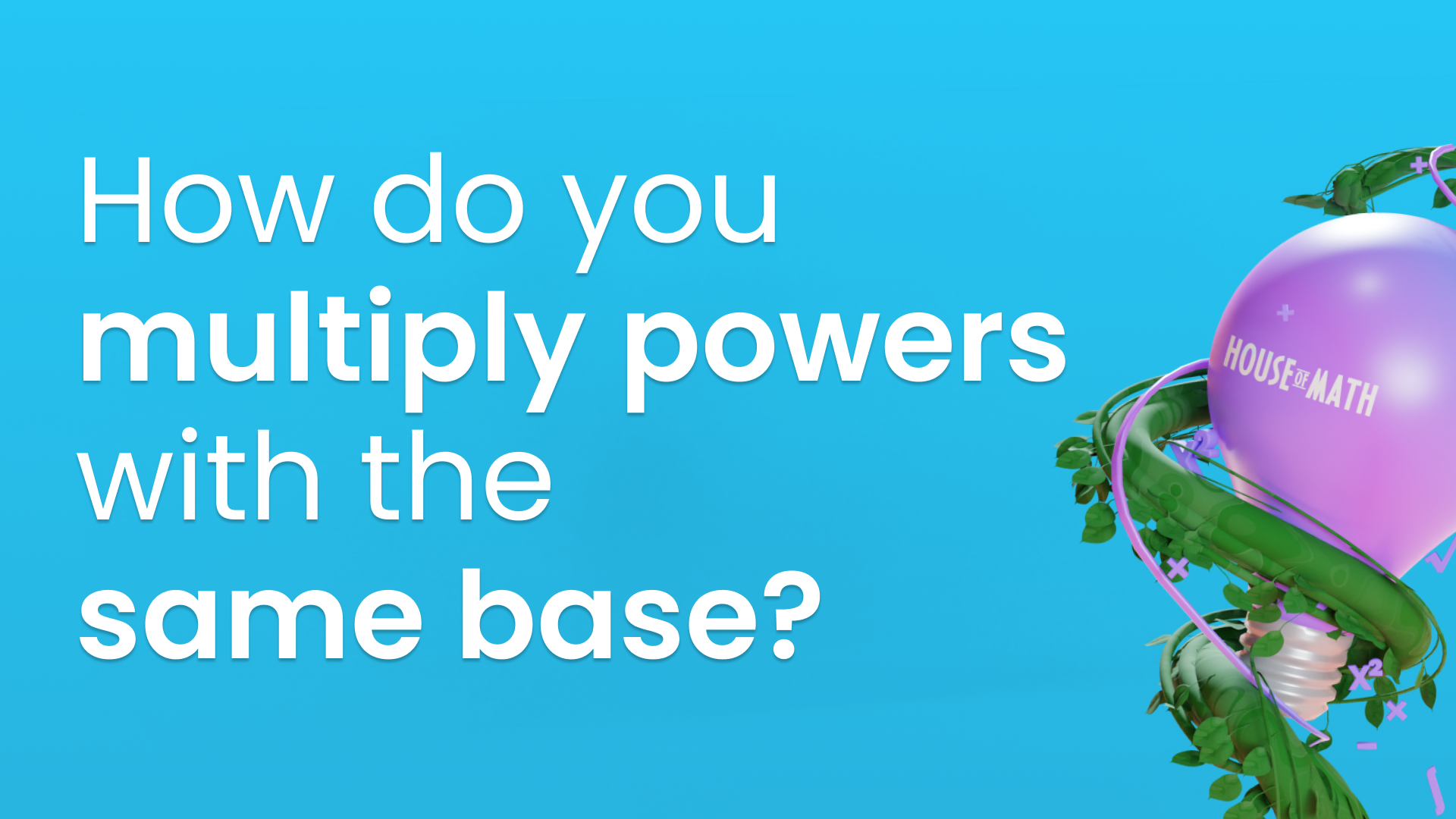 How Do You Multiply Powers With The Same Base 
