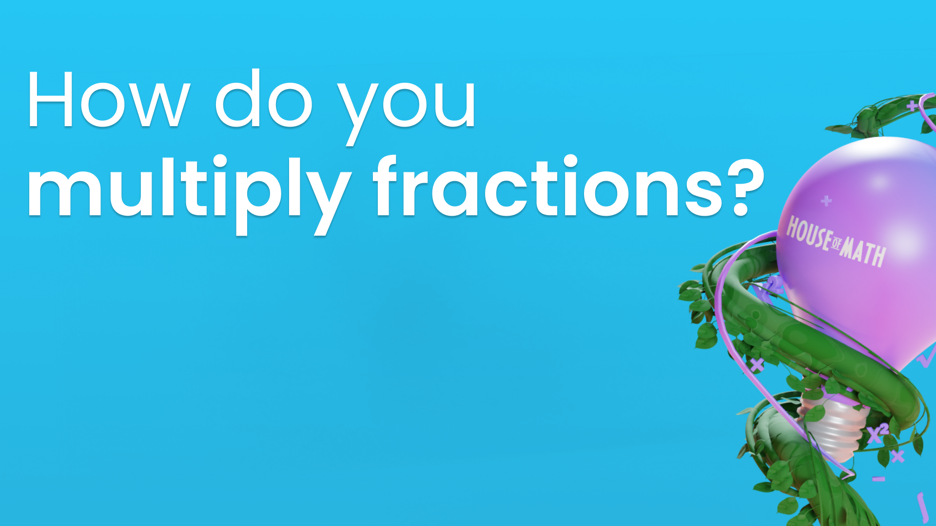 How Do You Multiply Fractions 