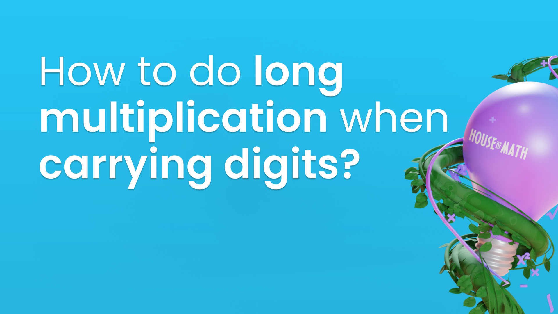 How To Do Long Multiplication When Carrying Digits