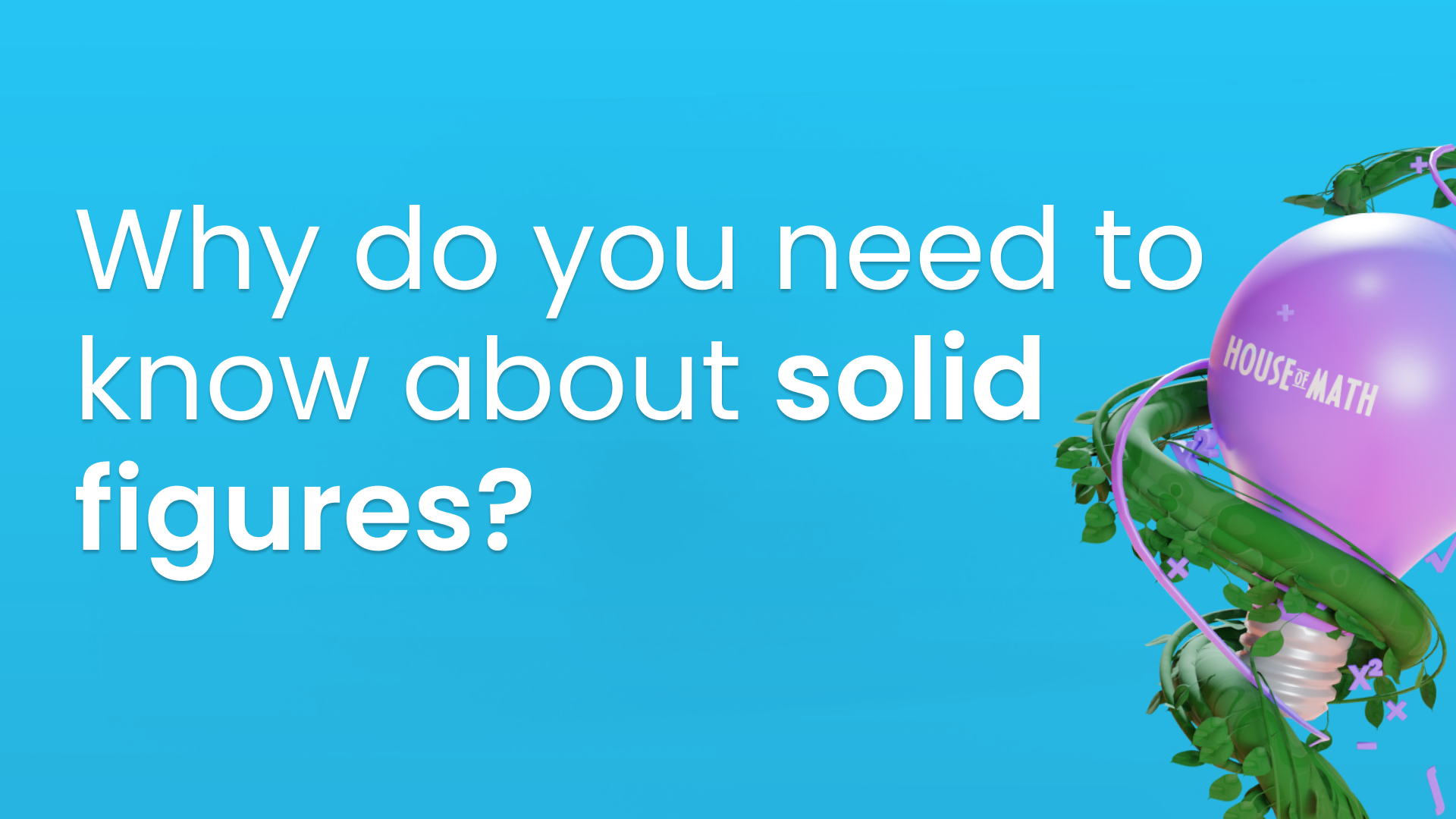 Why Do You Need To Know About Solid Figures 